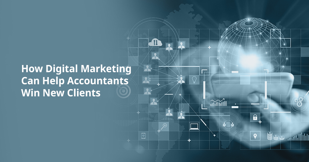 How Digital Marketing Can Help Accountants Win New Clients