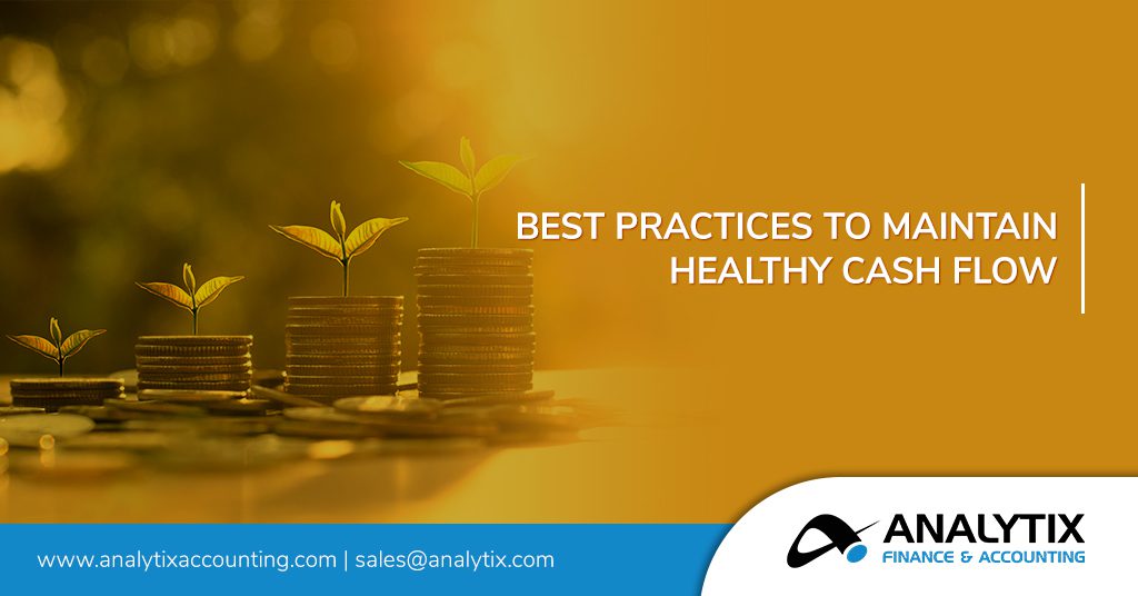 Best Practices to Maintain Healthy Cash Flow | Analytix Accounting