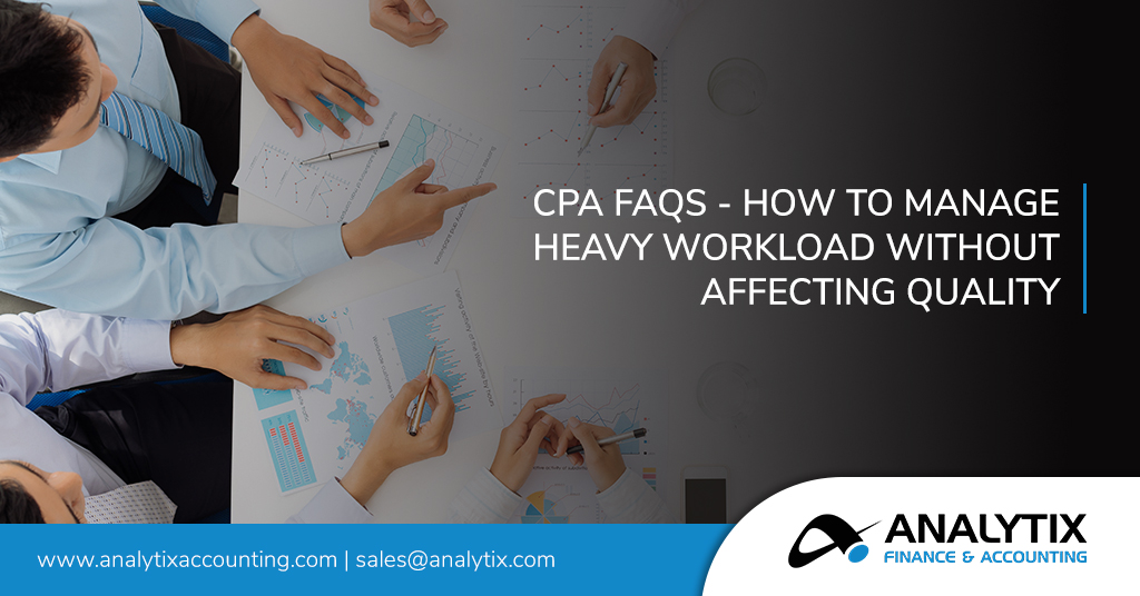 How To Manage Heavy Workload Without Affecting Quality - Analytix ...