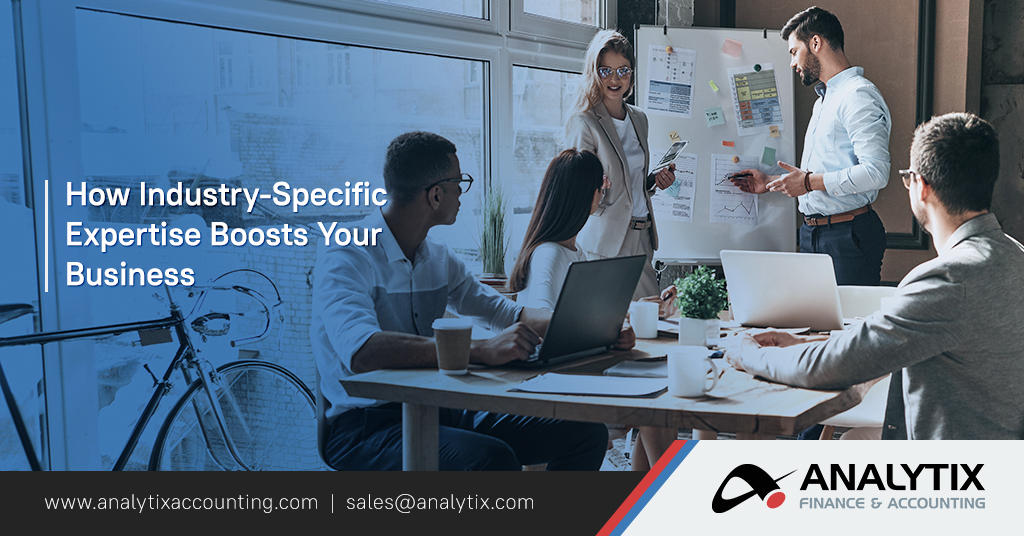 How industry-specific expertise boosts your business - Analytix Accounting