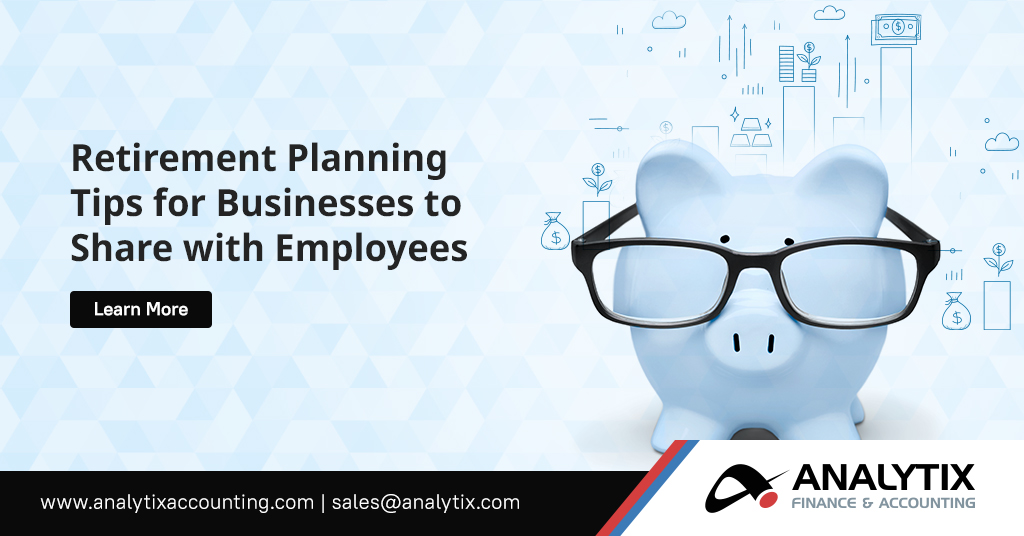 Retirement Tips for Businesses to Share with Employees