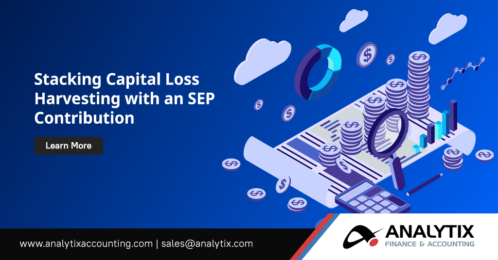 SEP IRA Contributions + Capital Loss Harvesting